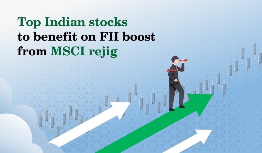 Top Indian Stocks to Benefit on FII Boost From MSCI Rejig - Equitypandit