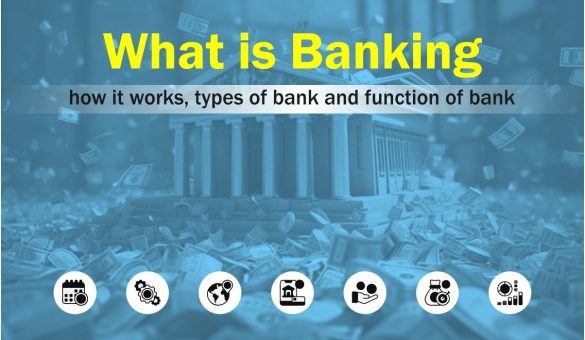What Is Baking: Types, Function & Working Of Banks