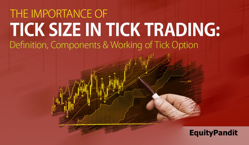 Tick Size in Tick Trading: Definition, Components & Importance