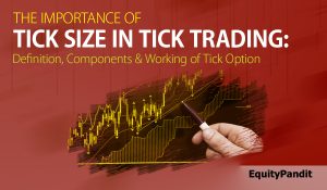 Tick Size in Tick Trading: Definition, Components & Importance