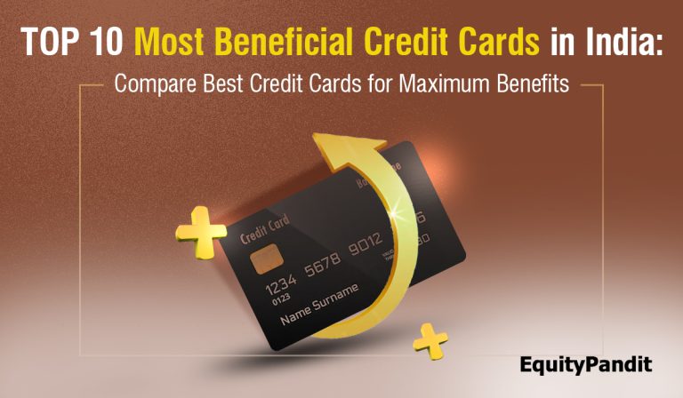 Top 10 Most Beneficial Credit Cards In India 2025