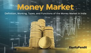 Money Market: Definition, Work, Types & Money Market Functions