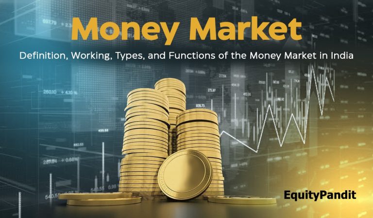 Money Market: Definition, Work, Types & Money Market Functions