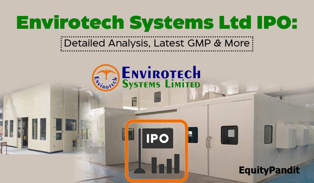 Envirotech Systems Ltd IPO: Detailed Analysis, Latest GMP & More