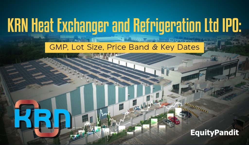 KRN Heat Exchanger And Refrigeration Ltd IPO GMP & Updates