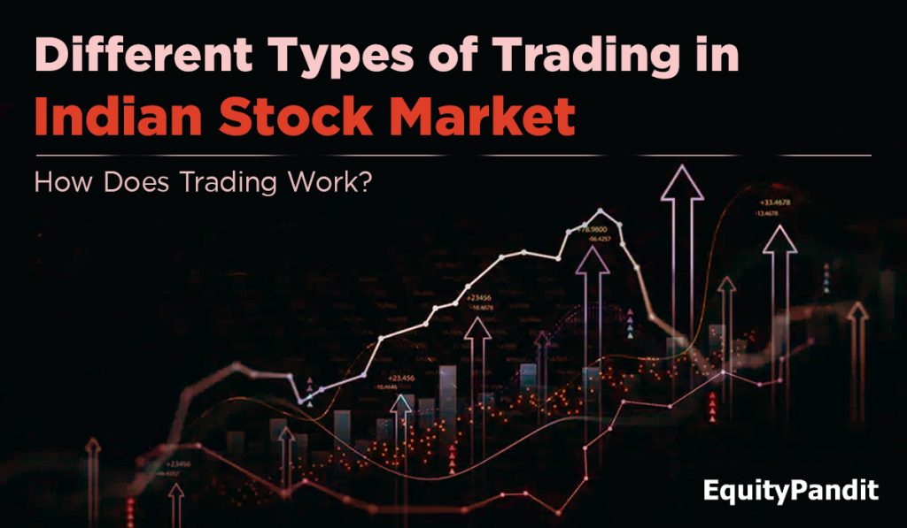 Different Types of Trading In Indian Stock Market