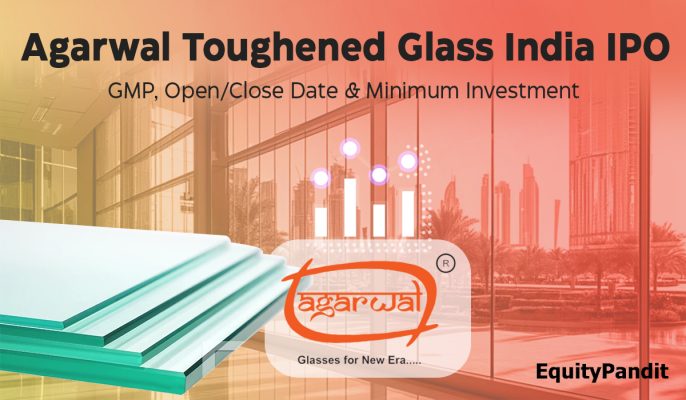 Agarwal Toughened Glass India IPO GMP & Min Investment