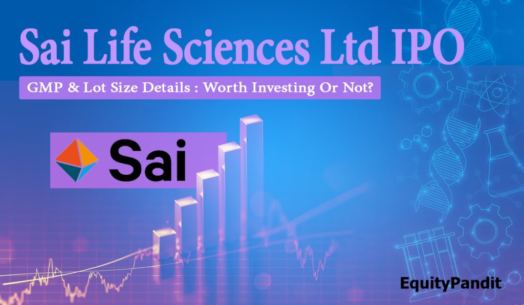 Sai Life Sciences IPO GMP Today : Worth Investing Or Not?